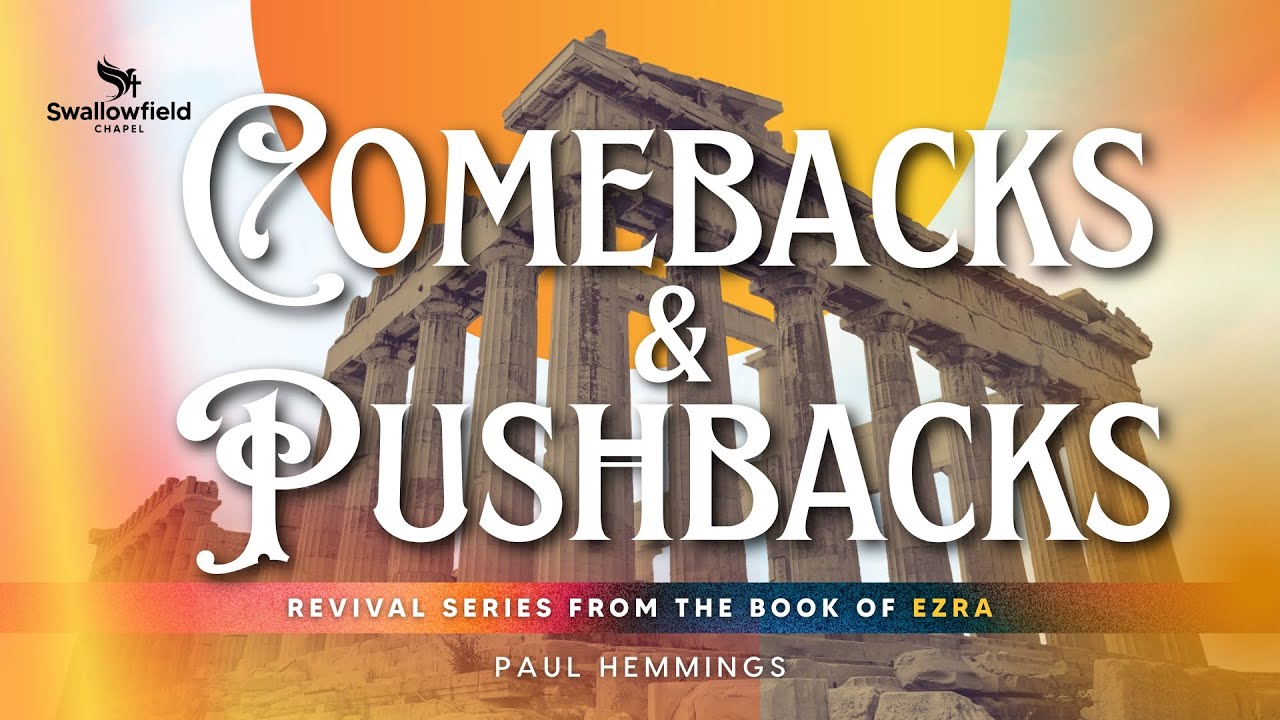 Comebacks & Pushbacks | Swallowfield Chapel Sunday Service | July 20, 2025 - YouTube
