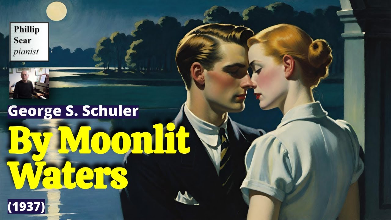 George S. Schuler: By Moonlit Waters - YouTube