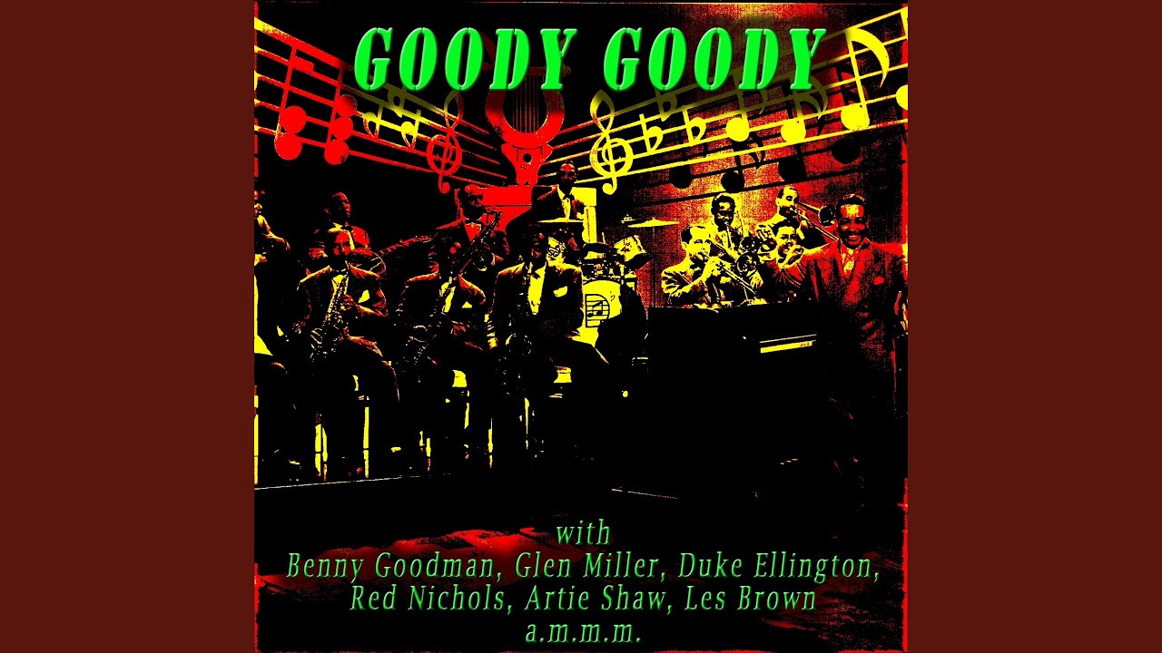 Goody Goody - YouTube