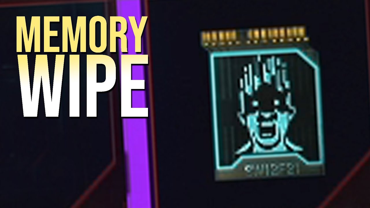 Memory Wipe Guide | Cyberpunk 2.0 - YouTube