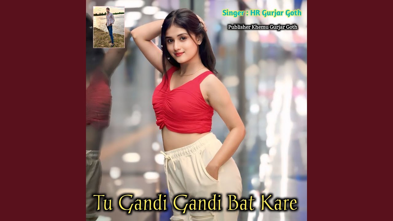 Tu Gandi Gandi Bat Kare - YouTube