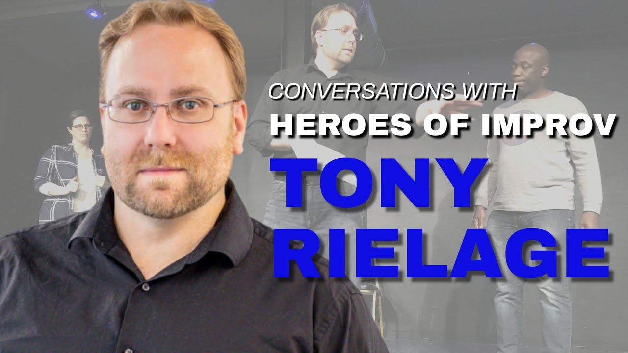 Heroes of Improv: Tony Rielage - YouTube