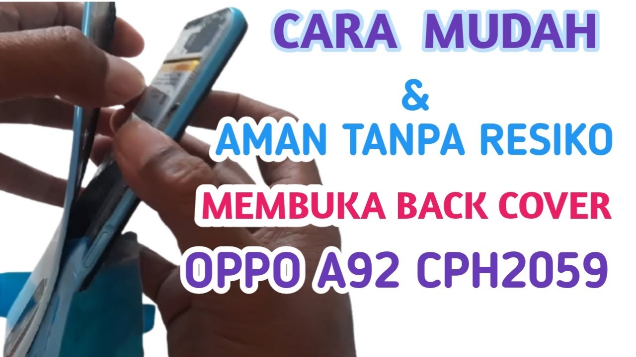 CARA BUKA CASING OPPO A92 |OPPO A92 CPH2059 |BACKDOOR OPPO A92 - YouTube