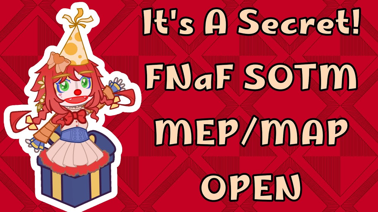 OPEN 0/16 | IT'S A SECRET FNAF SECRET OF THE MIMIC MEP/MAP - YouTube