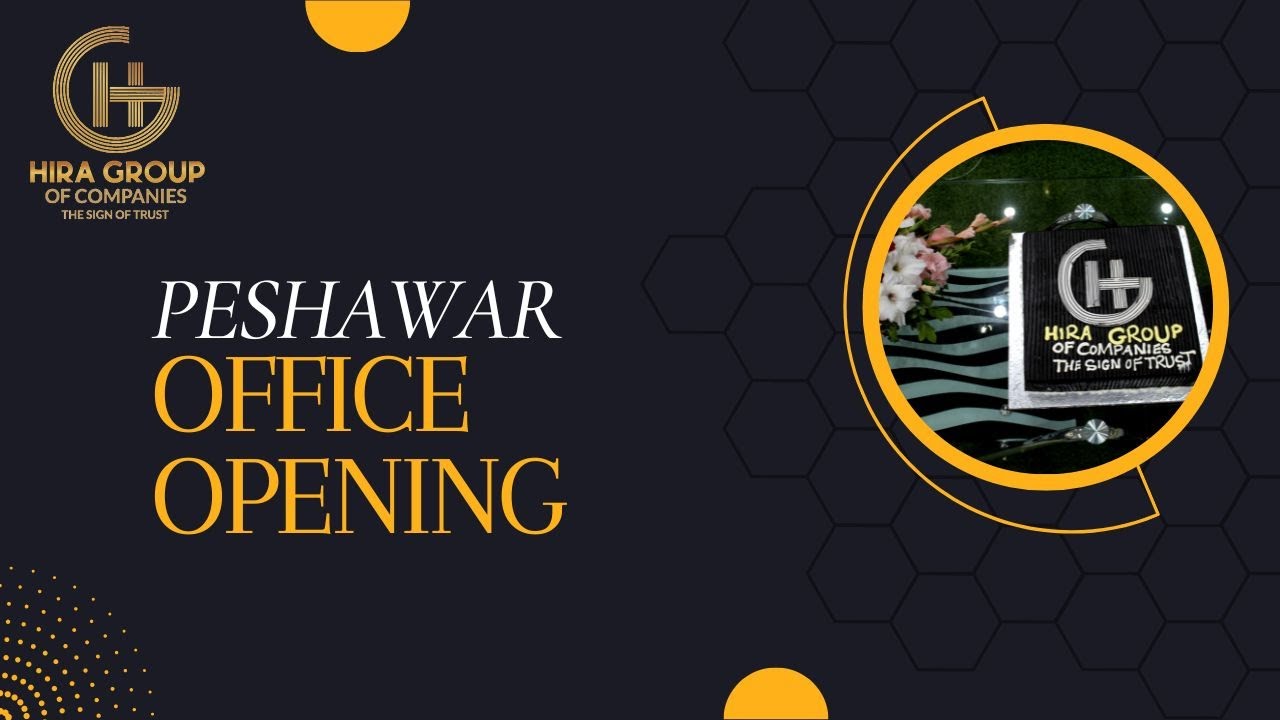 HIRA GROUP OF COMPANIES | PESHAWAR OFFICE | OPENING CEREMONY ♡ - YouTube