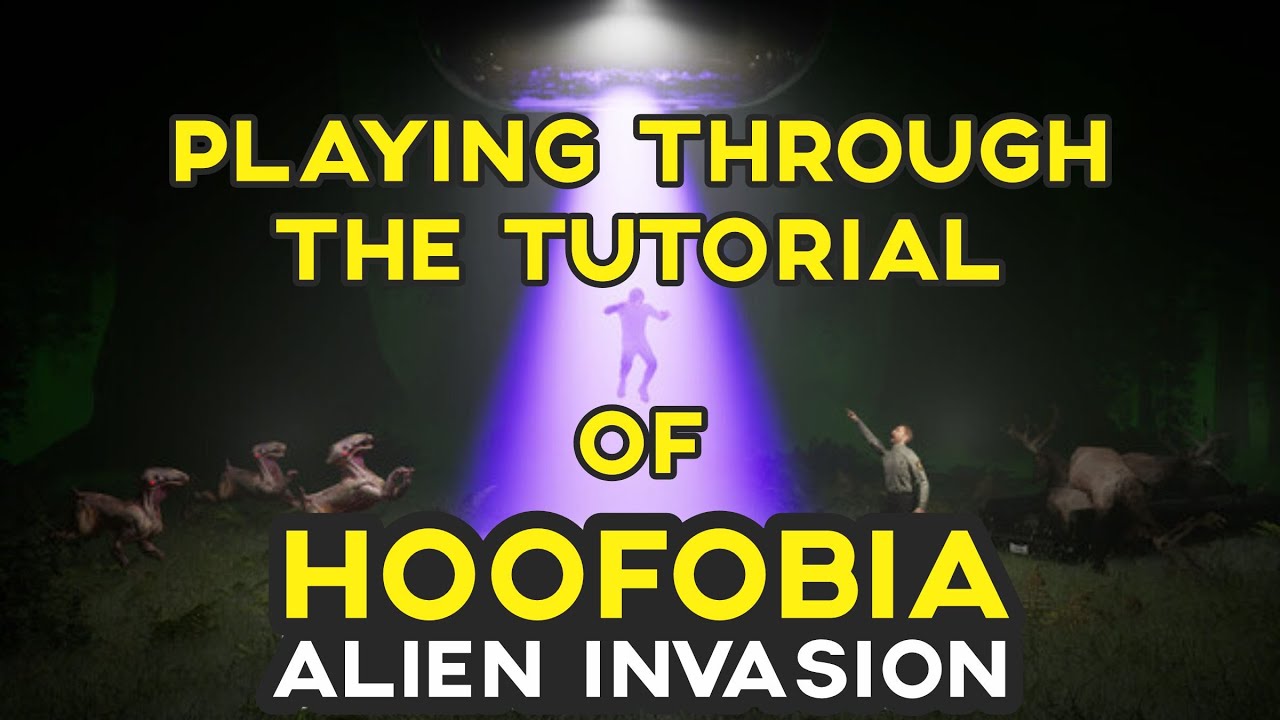 Hoofobia: Alien Invasion: - Playing the Tutorial - YouTube