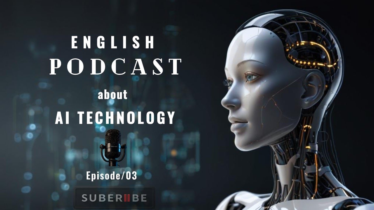 AI Technology - English Podcast Conversation | Episode 03 #podcast # ...
