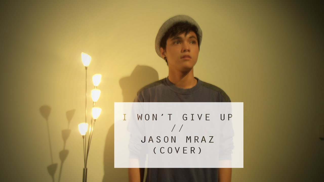Jason Mraz - I Won't Give Up // Cover by Jacob Koopman - YouTube