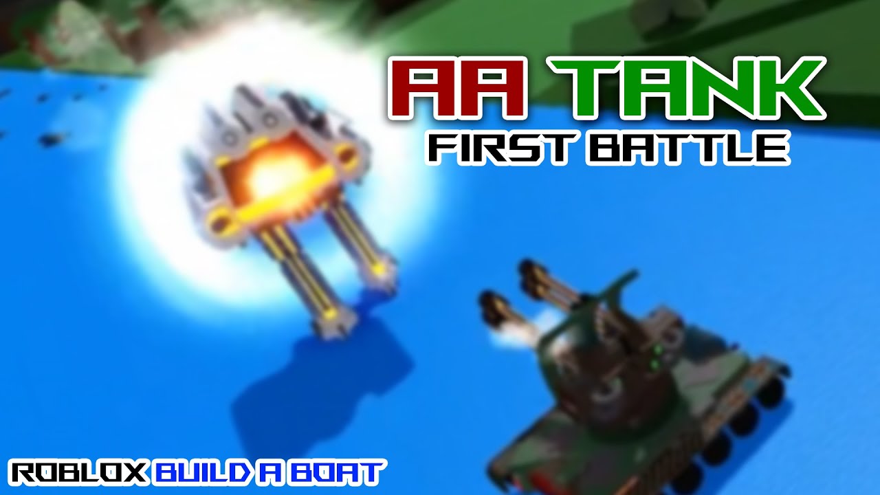Roblox Build a Boat for Treasure! Tank vs Mech! PVP! My Anti Aircraft ...