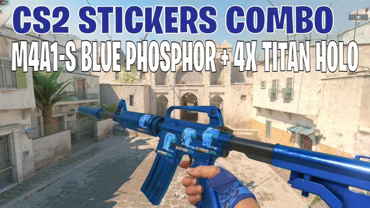 CS2 STICKERS COMBO #2 | M4A1-S Blue Phosphor + 4x Titan Holo Katowice ...