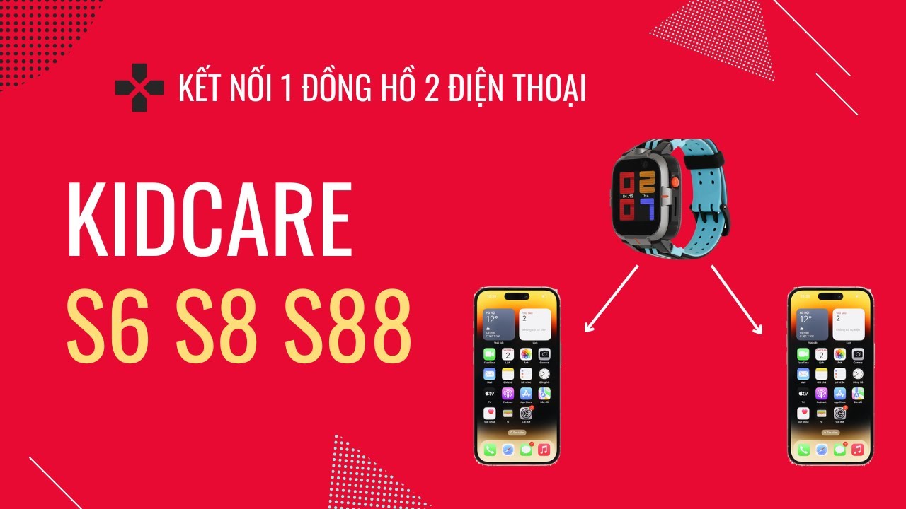 Kidcare - 1 đồng hồ kết nối 2 điện thoại - YouTube