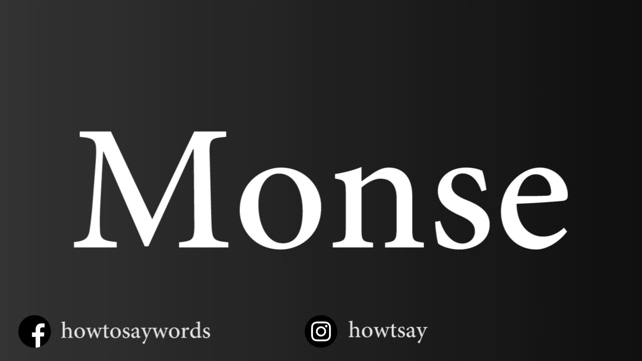 How To Pronounce Monse - YouTube