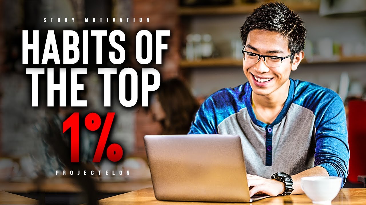 Habits Of The Top 1% - Powerful Student Motivation - YouTube