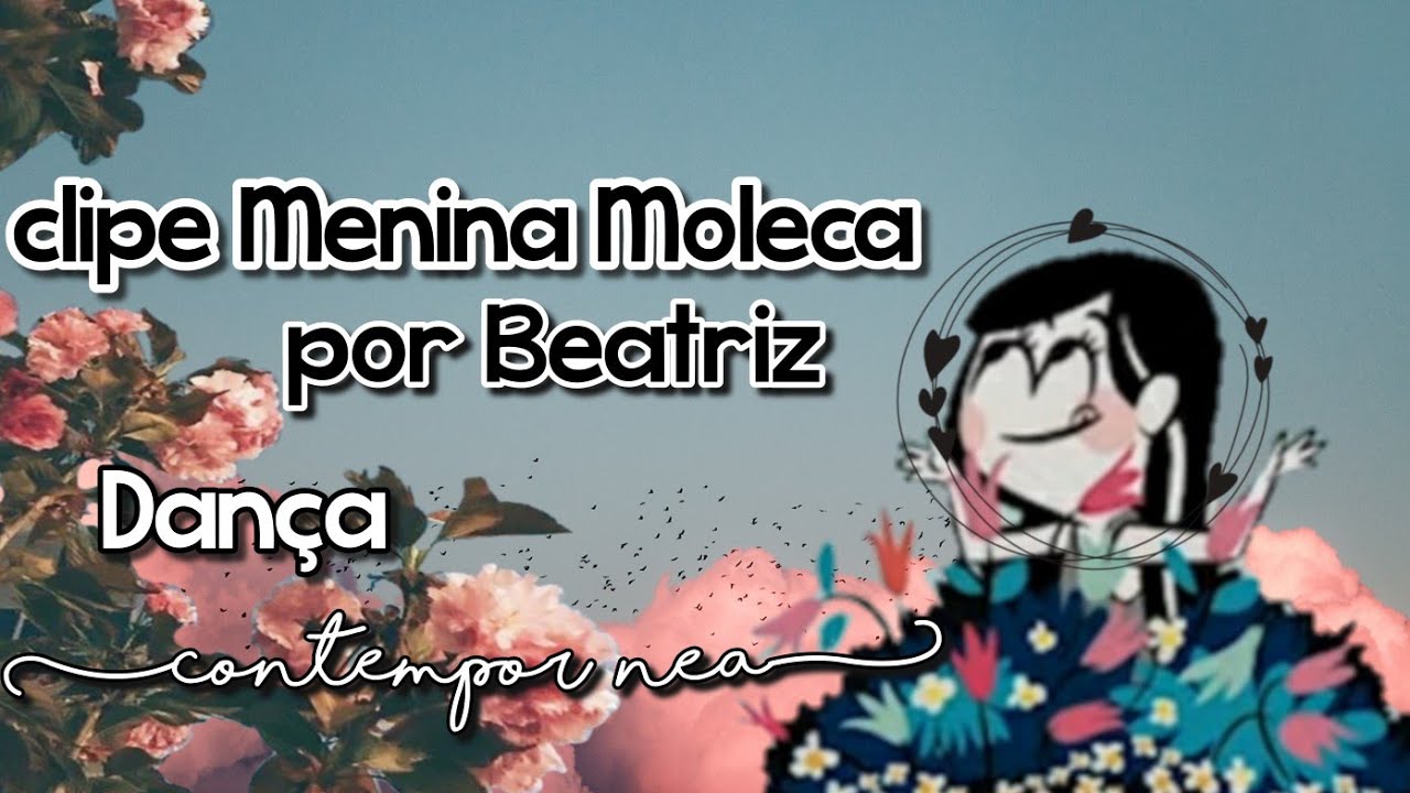 🎶👒Menina Moleca Dança Contemporânea 👒🎶 - YouTube