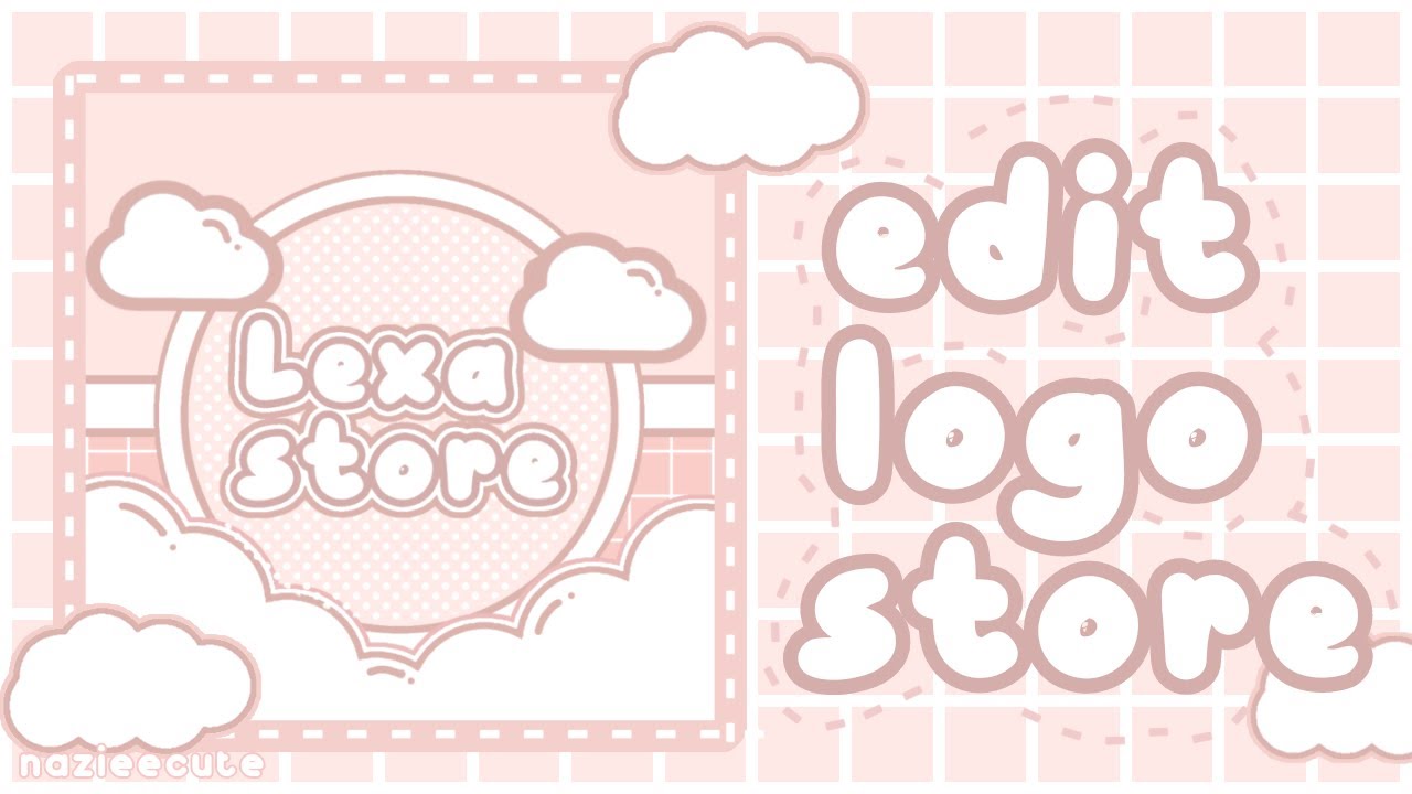 ﾟ๑ cara membuat logo store ๑´•.̫ - YouTube