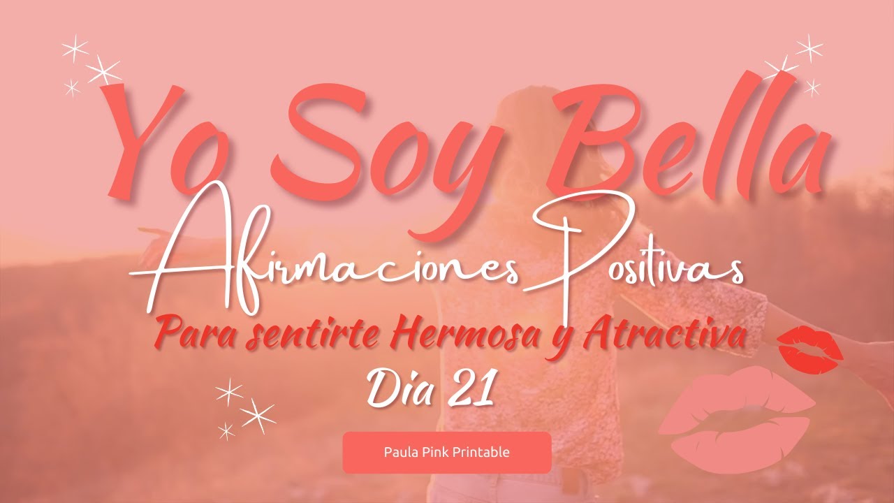 "YO SOY BELLA"💋AFIRMACIONES POSITIVAS 💗🥰🌹🌞PARA SENTIRTE HERMOSA Y ...