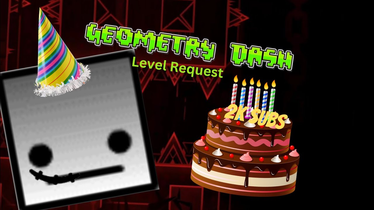 Geometry Dash 2K Subscribers special Level Request Playng Your Geometry ...