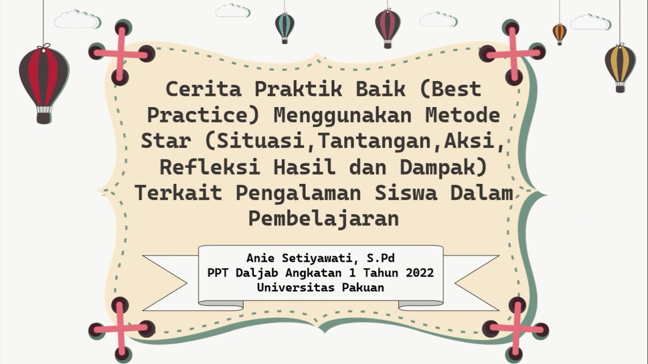 Cerita Praktik Baik-Best Practice Mengggunakan Metode STAR PPG Daljab ...