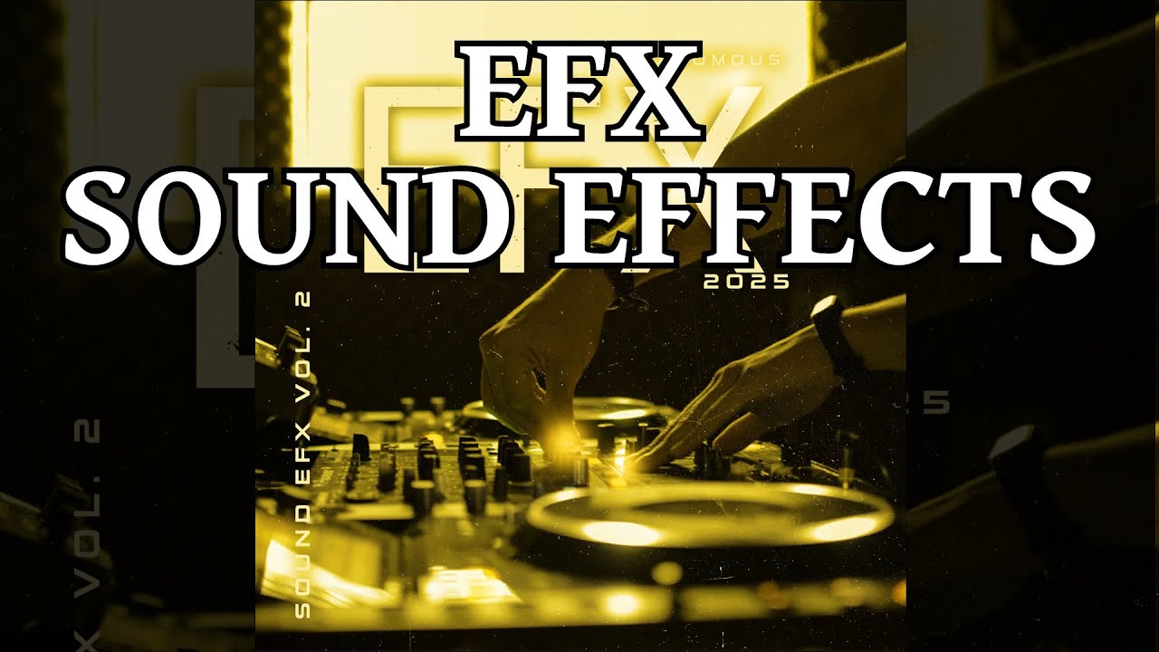 Sound Effects 2025 - FXNomous - Sound EFX 2 - YouTube
