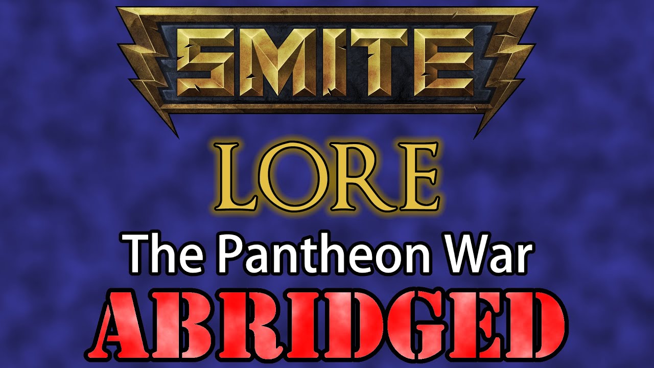 Smite Lore | The Pantheon War - Abridged Version - YouTube