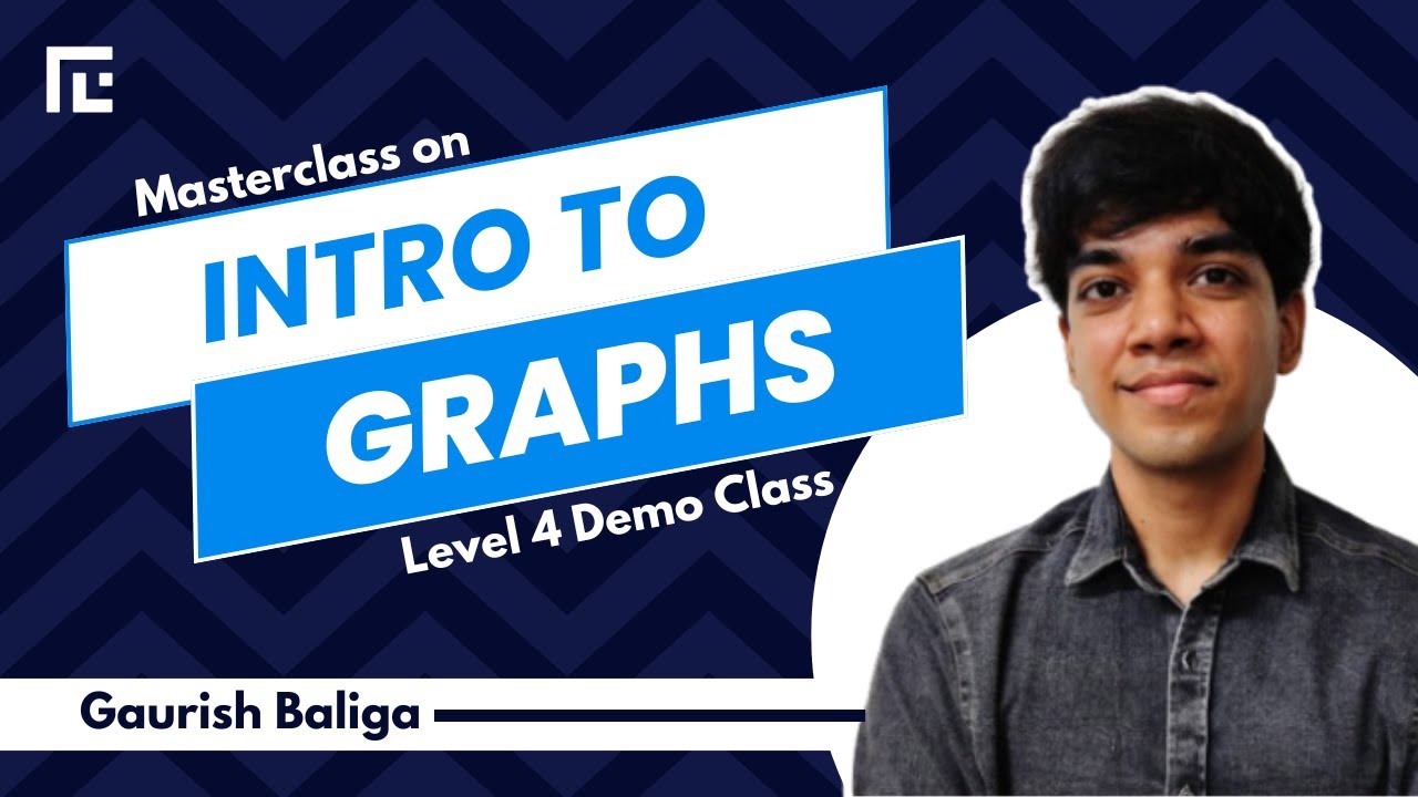 Intro to Graphs | Gaurish Baliga | Level 4 | TLE Eliminators - YouTube