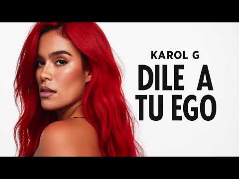 KAROL G Style - Dile A Tu Ego (Canción de Despecho 2025)