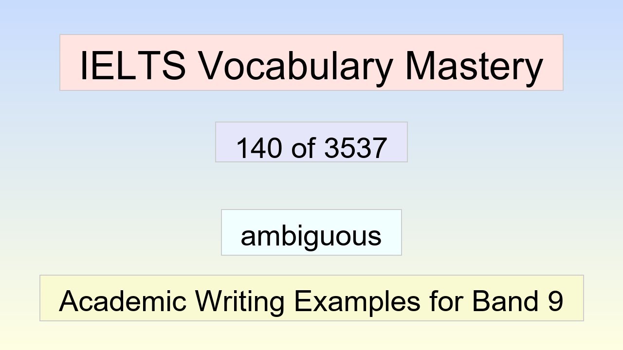 IELTS Vocabulary Mastery - 140 of 3537 - ambiguous | Academic Writing ...
