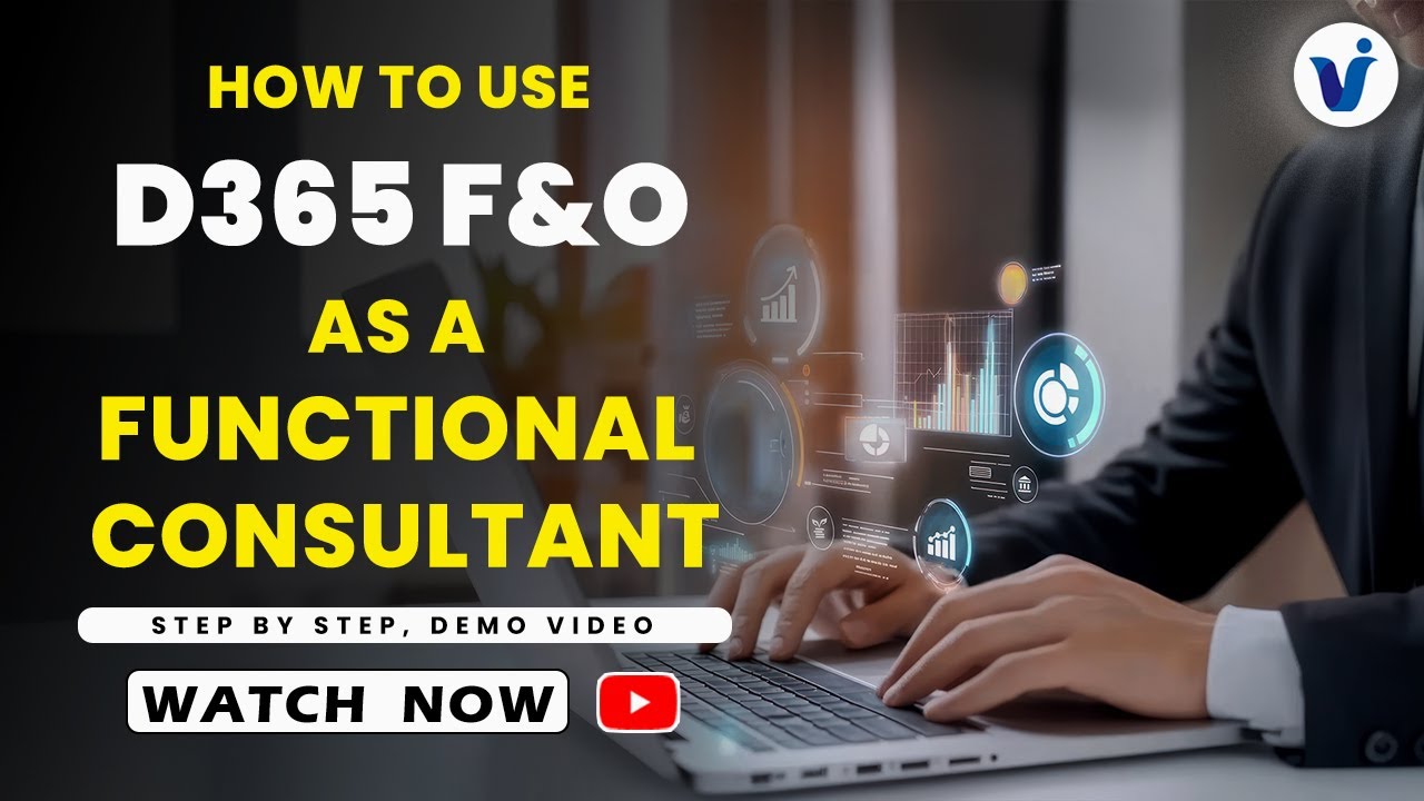 How to Use D365 F&O as a Functional Consultant || Step-by-Step Demo ...