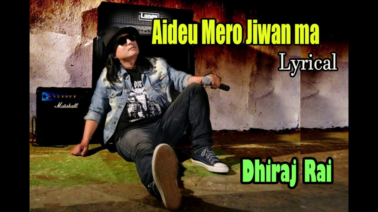Aaideu Mero Jiwanma / Dhiraj Rai - YouTube