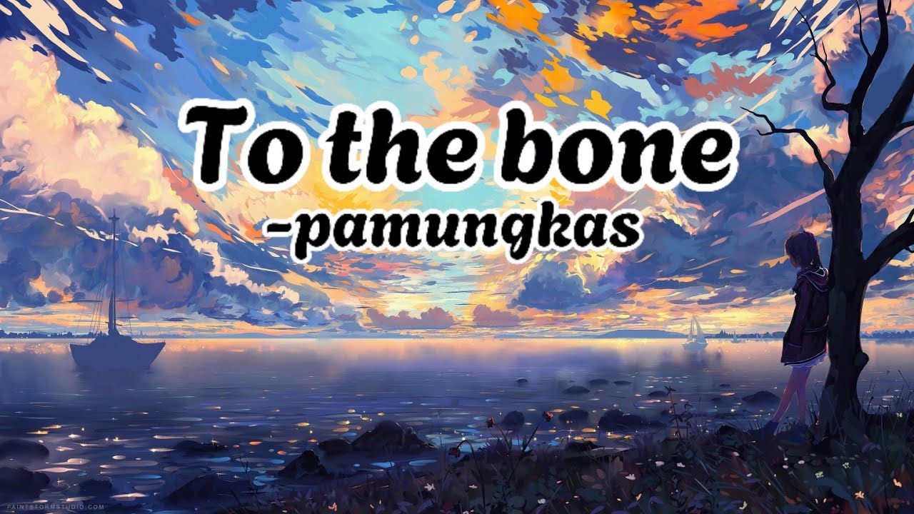 To The Bone - Pamungkas | (lirik lagu) - YouTube