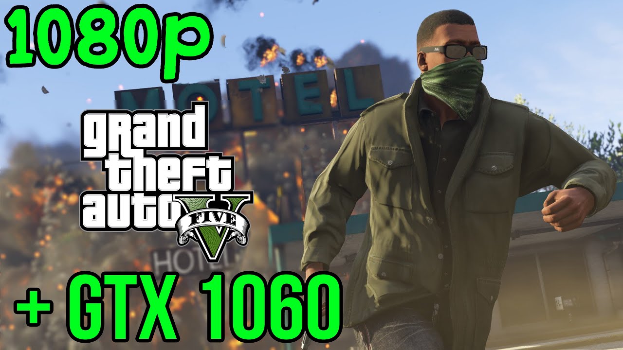 GTA 5 | NVIDIA GTX 1060 | FRAME RATE | MAXED OUT (1080p) - YouTube