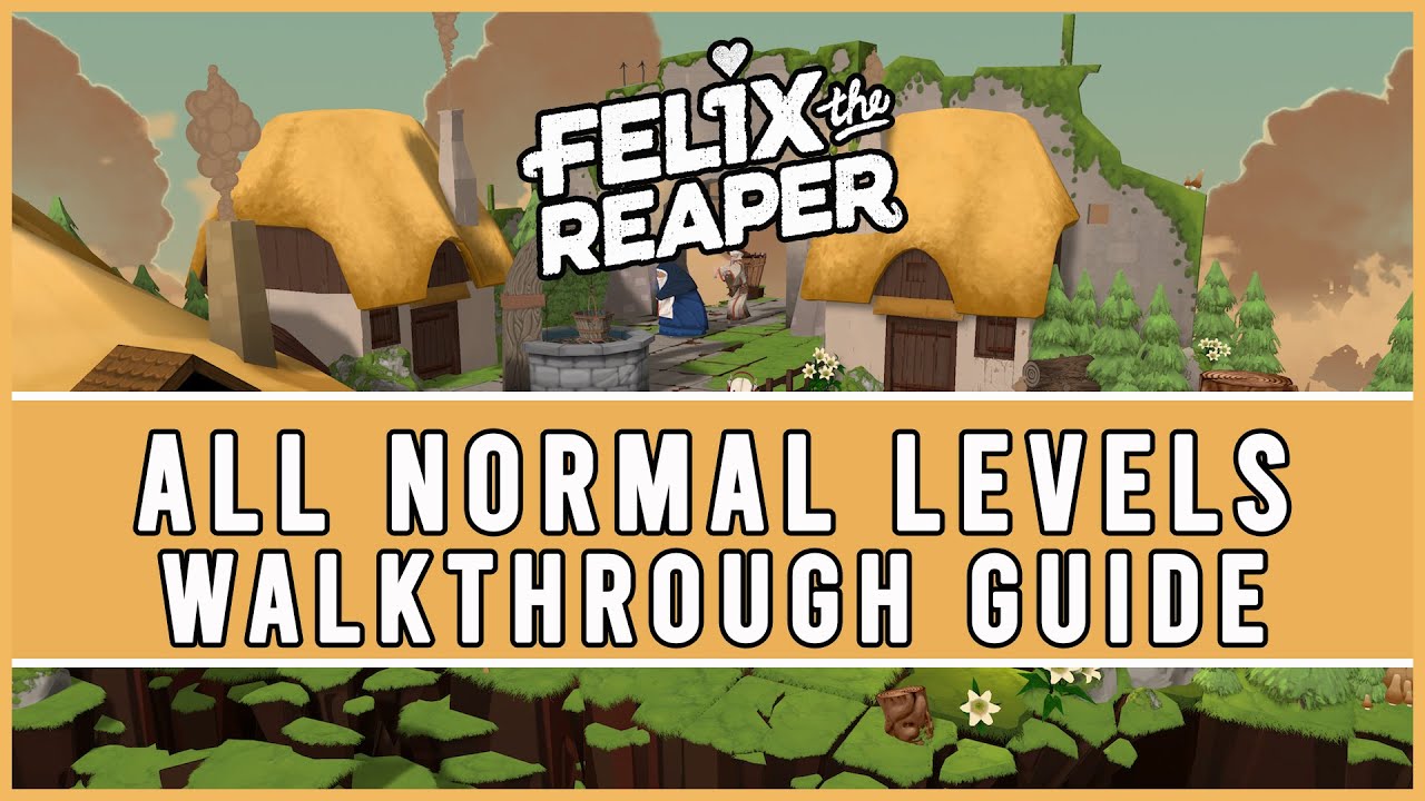 Felix The Reaper Walkthrough - All Normal Levels 3 Skulls - YouTube