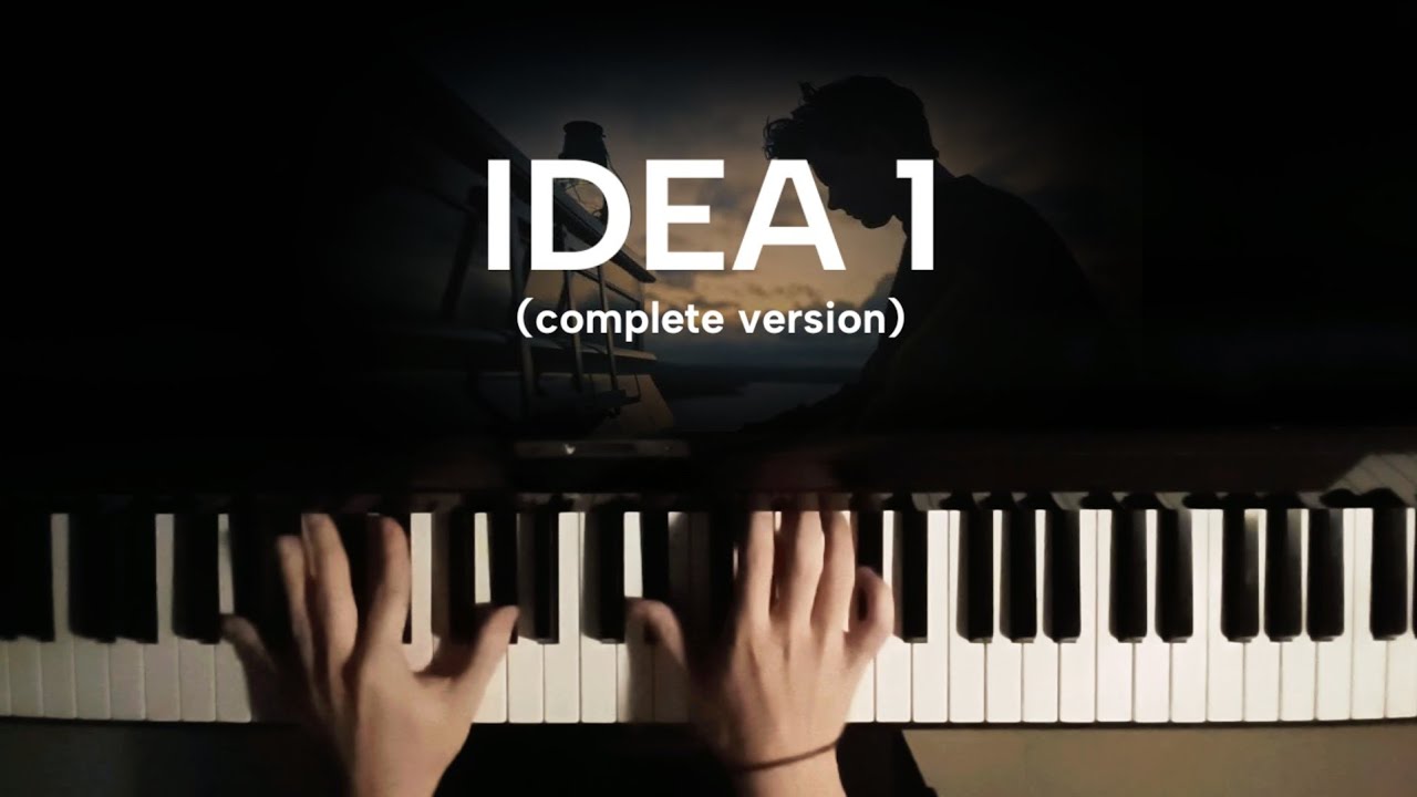 Idea 1 - piano (complete version) - YouTube