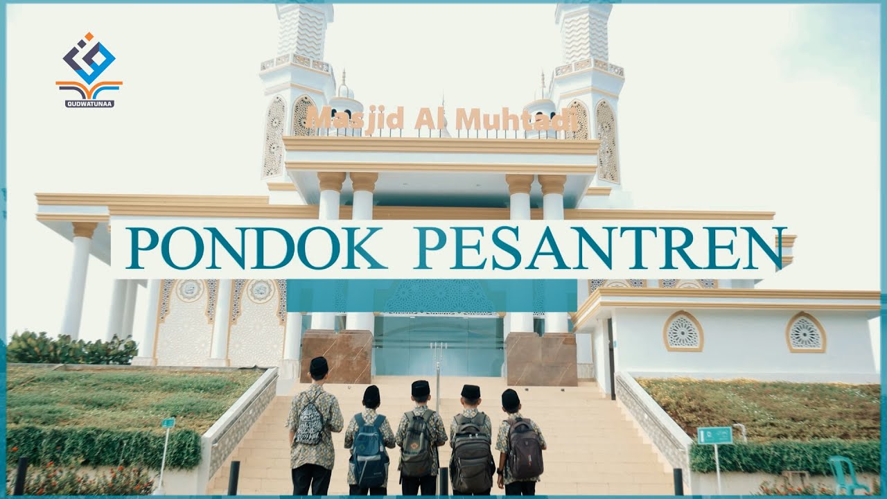 KEGIATAN KESEHARIAN SANTRI QUDWATUNAA - YouTube