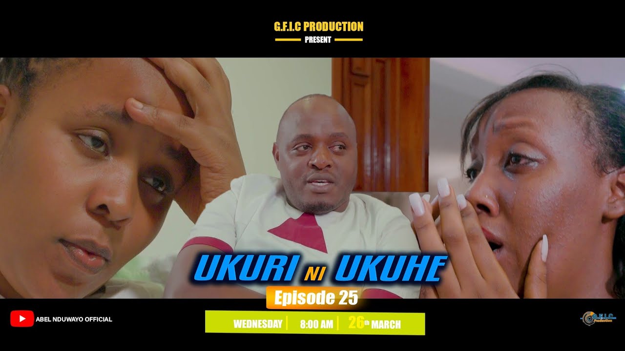 UKURI NI UKUHE EPISODE 25 DEMi Final / ANITA AMENYE KO ABEL ARI MUSAZA ...