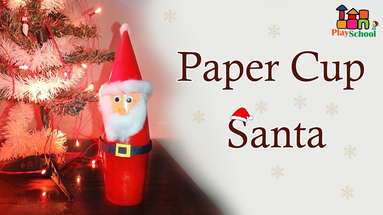 Paper Cup Santa Claus | How to Make Santa Claus | Christmas Craft ...