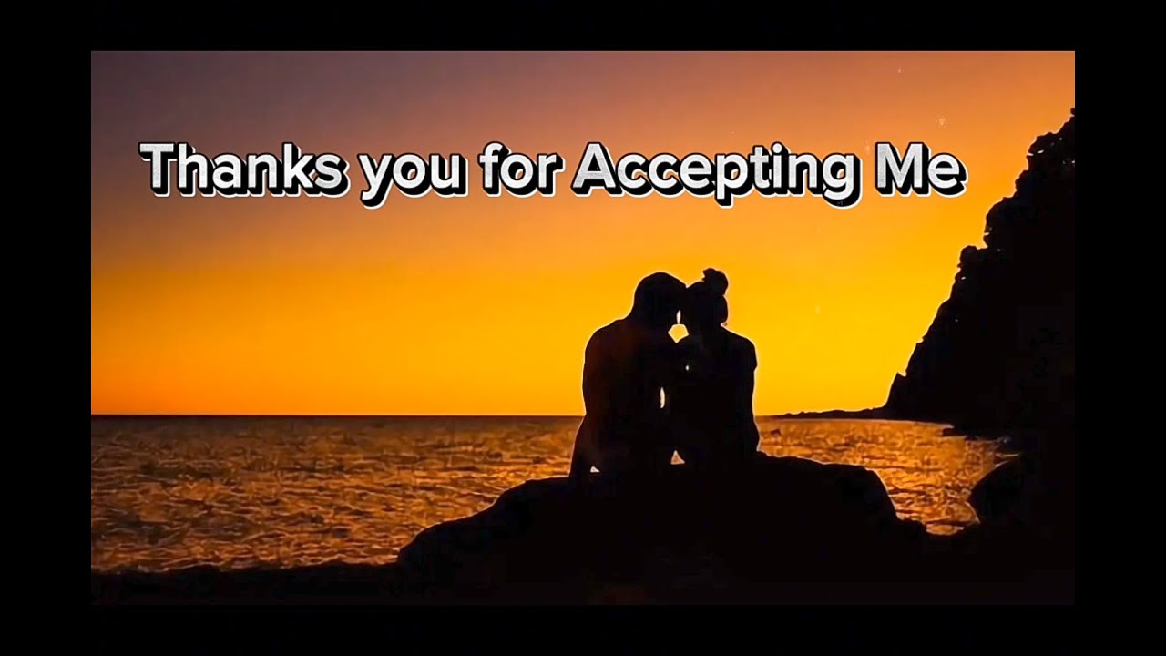 Thanks you for Accepting Me ( LYRICS ) New song English 🎵 💕 - YouTube