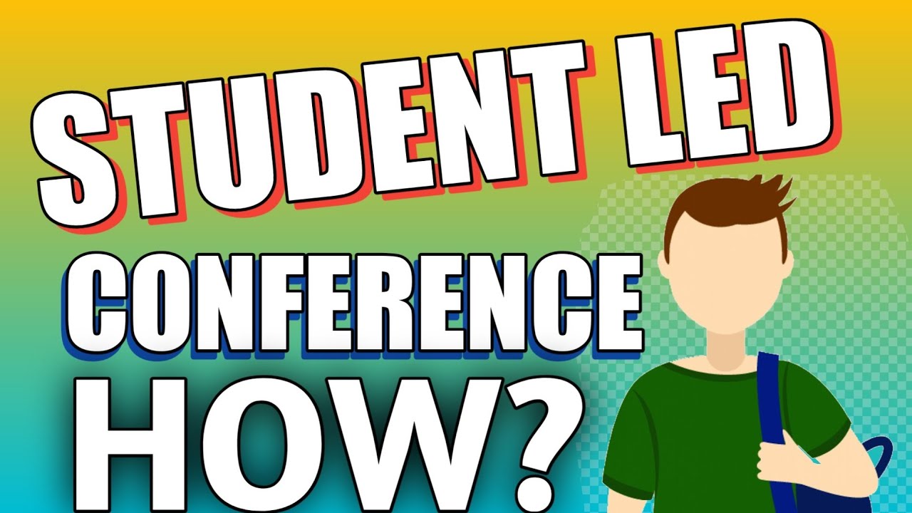 Student Led Conference: Ownership and Empowerment of Students - YouTube
