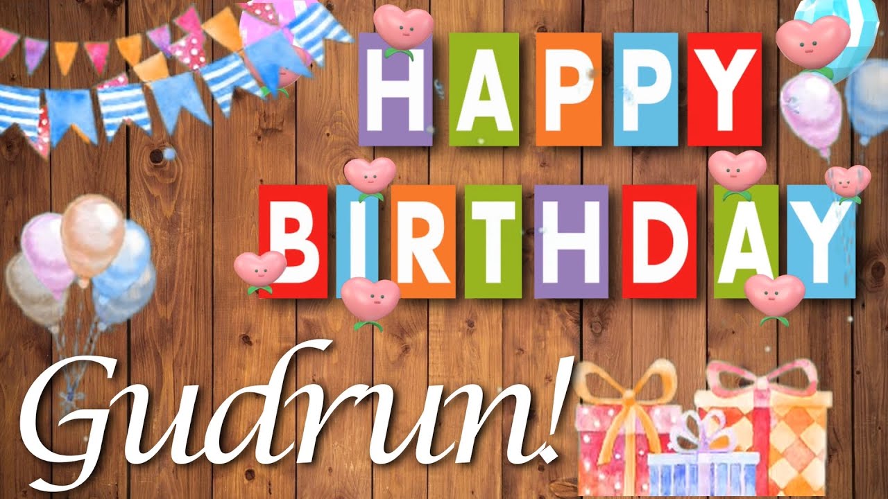 Alles Gute liebe Gudrun! Herzlichen Glückwunsch zum Geburtstag! - YouTube