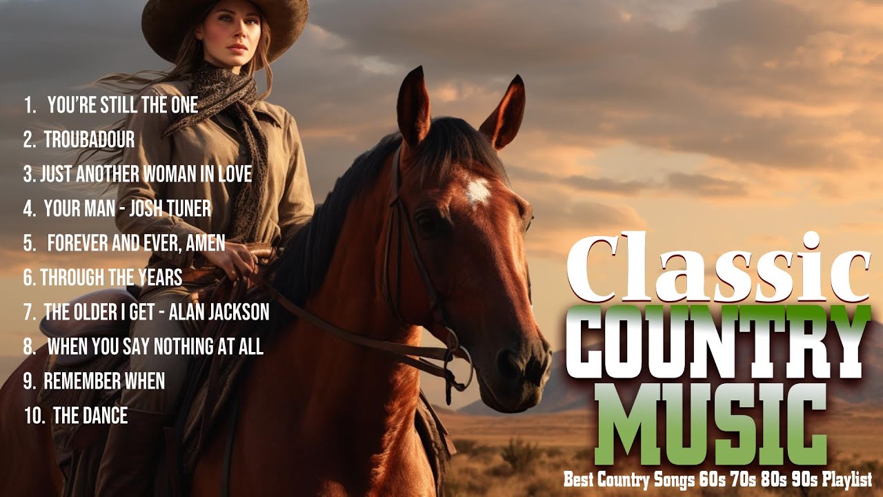Best Country Songs Of All Time 🎶 Top Country Music Collection, Top Old ...