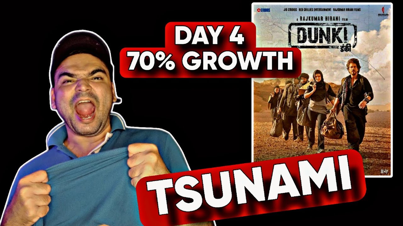 DUNKI DAY 4 TSUNAMI AT BOX OFFICE COLLECTION | DUNKI DAY 4 ADVANCE ...