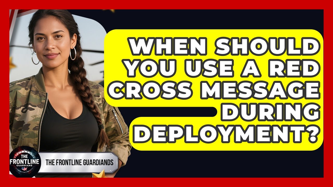 When Should You Use A Red Cross Message During Deployment? - The ...