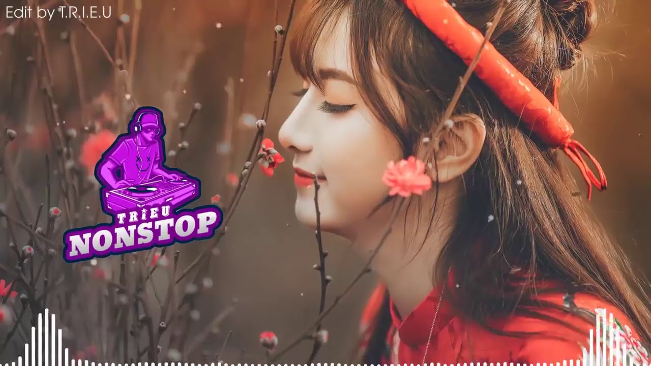 EDM tet 2020 lien khuc nhac xuan remix nhac tet remix nhac san tet 2020 ...
