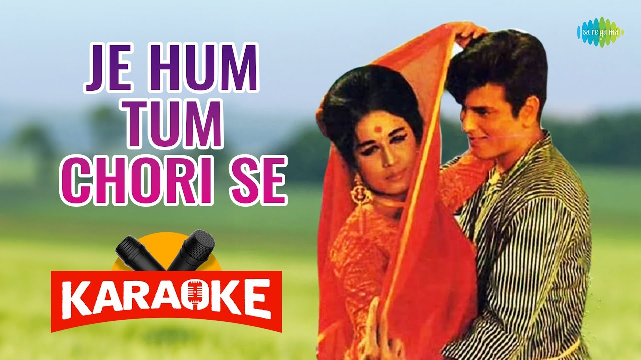 Je Hum Tum Chori Se - Karaoke with Lyrics | Lata Mangeshkar | Mukesh ...