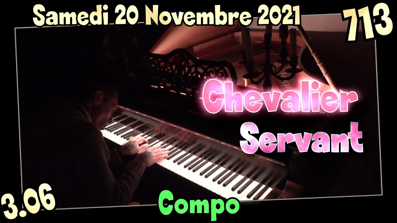 713 ~ Chevalier servant - YouTube