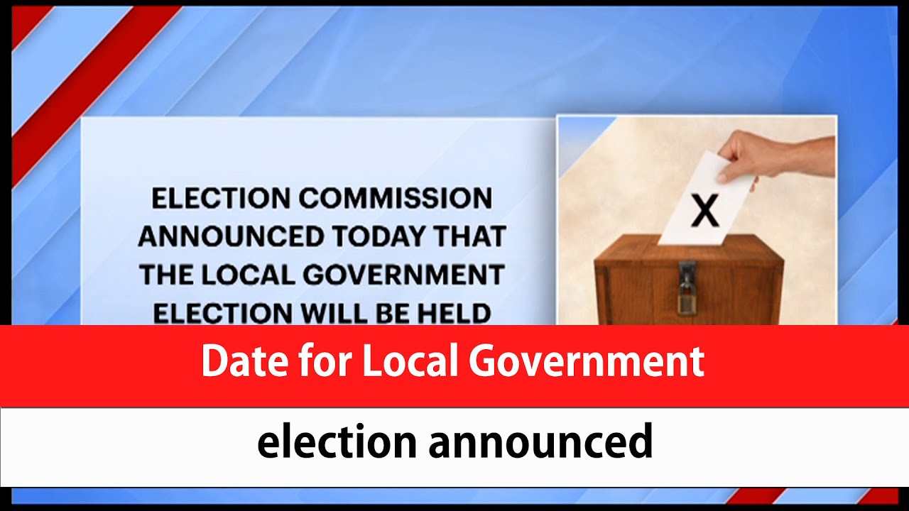 Date for Local Government election announced (English) - YouTube