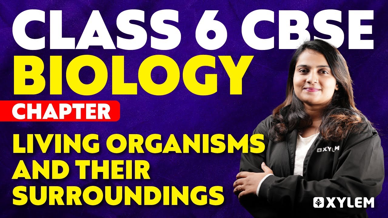 Class 6 CBSE Biology | Chapter: Living organisms and their surroundings ...
