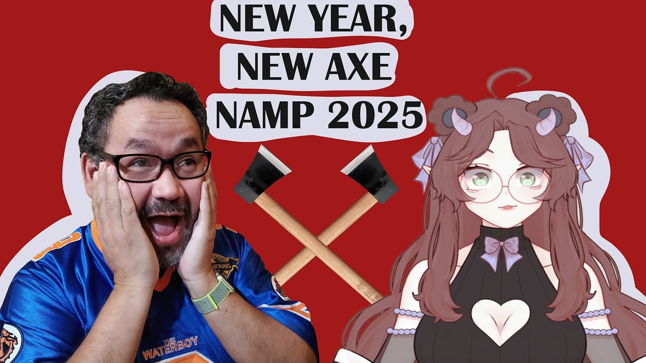 New Year, New Axe {NAMP Ep. 8} - YouTube