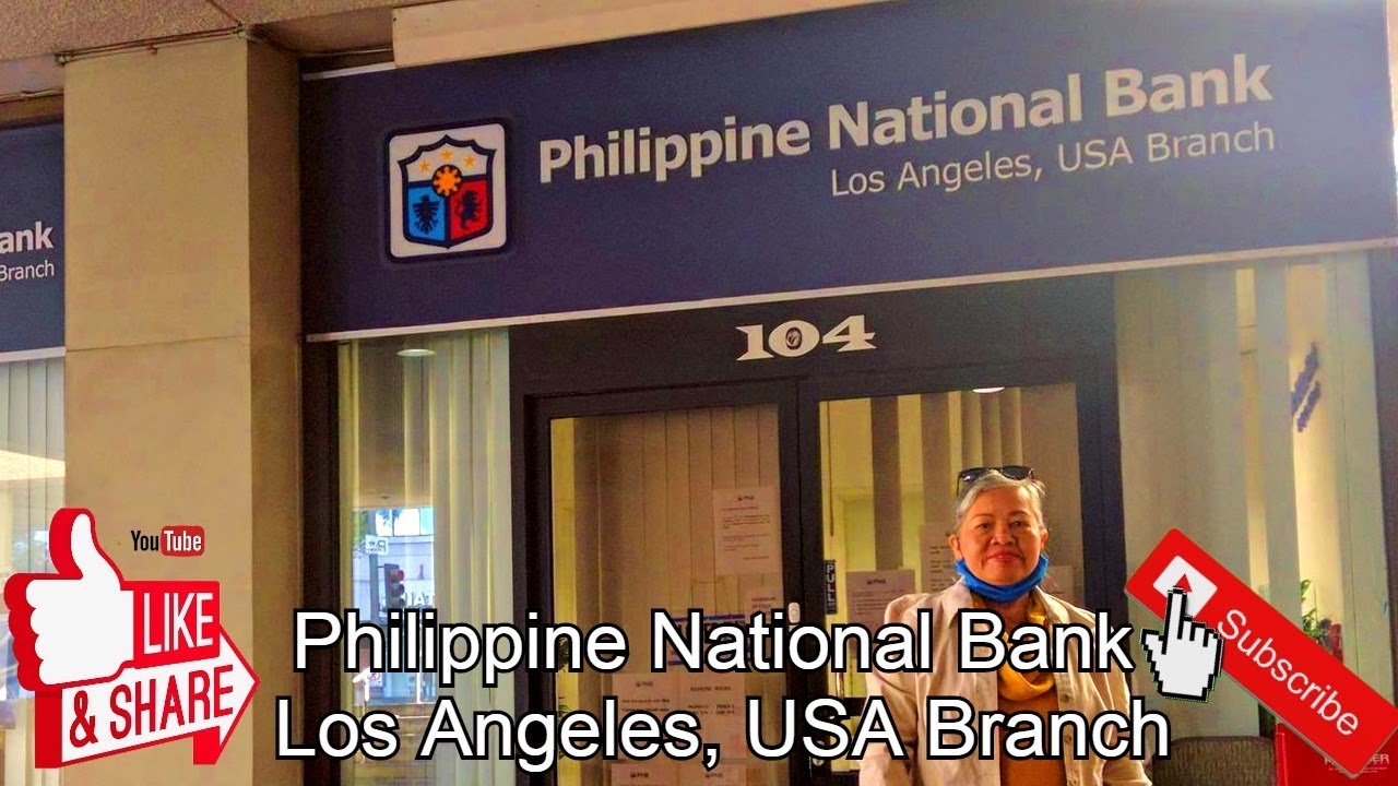 Philippines National Bank in Los Angeles Branch California USA. - YouTube