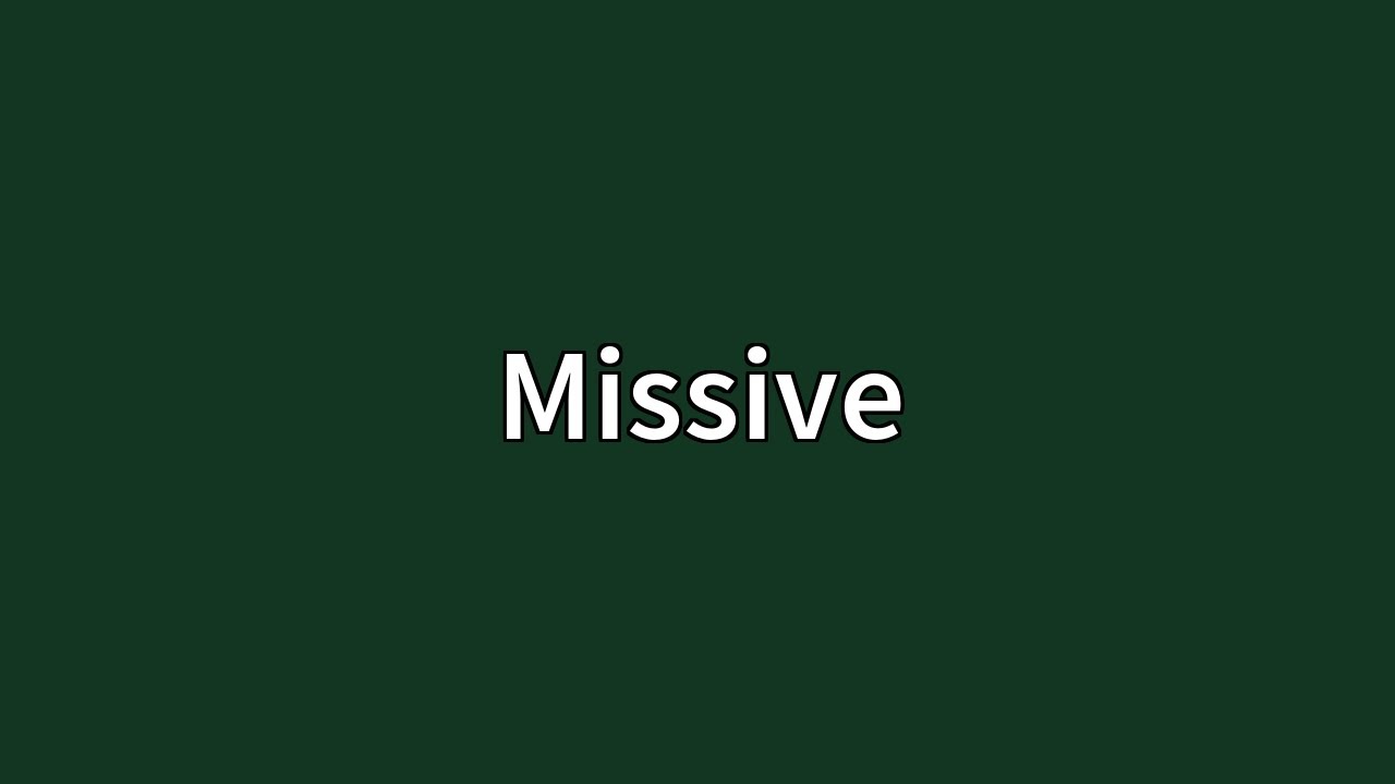 Missive Meaning - YouTube